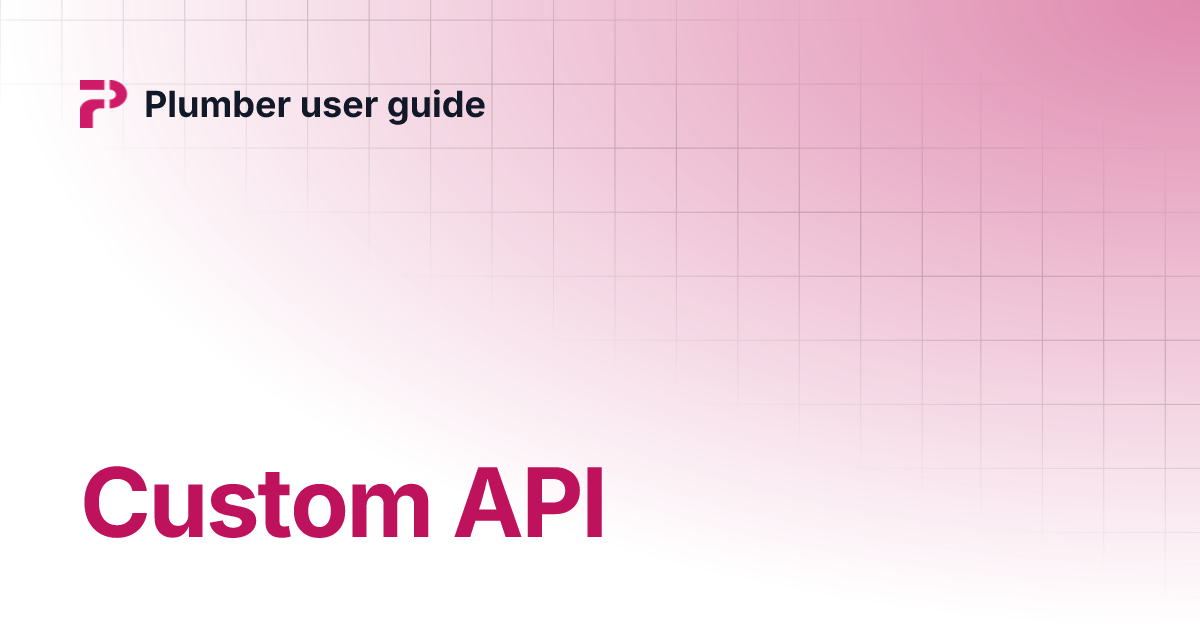 Custom API | Plumber user guide