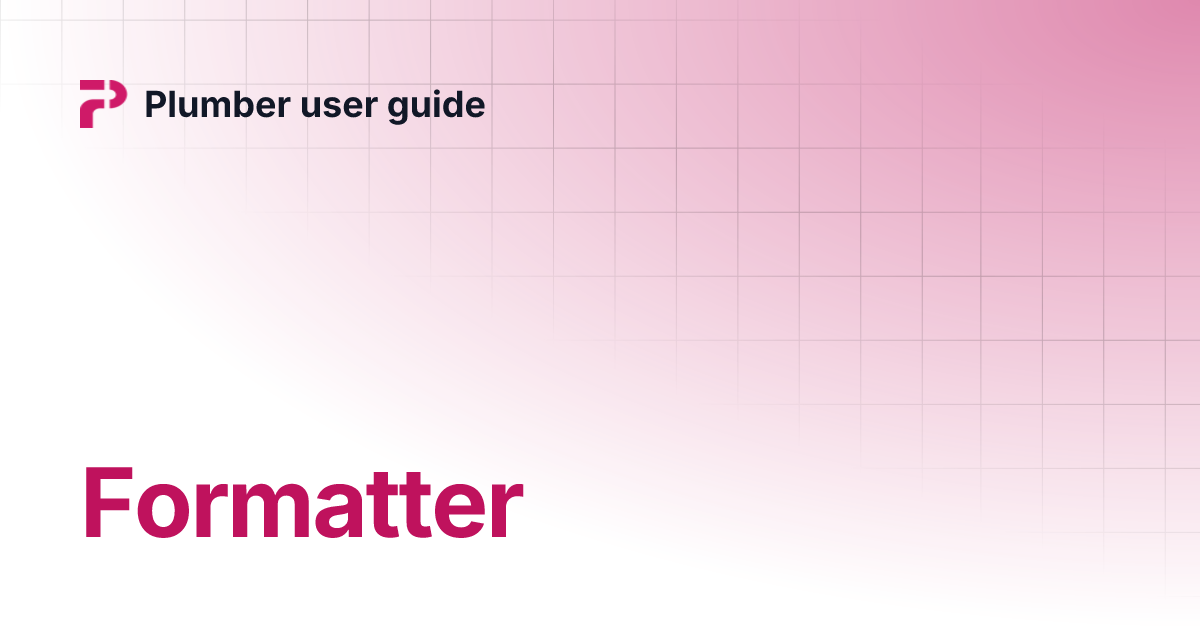 Formatter | Plumber user guide